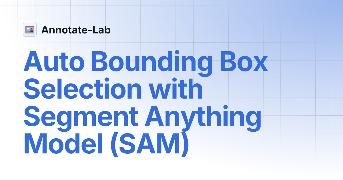 Auto Bounding Box Selection With Segment Anything Model Sam 8531