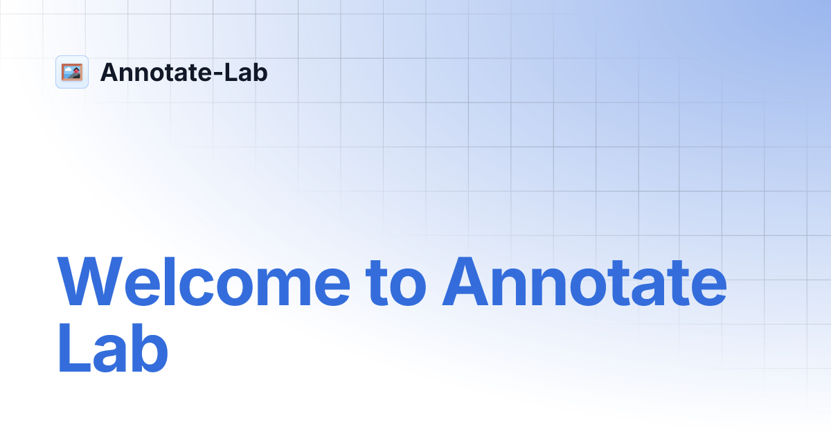 Welcome to Annotate Lab | Annotate-Lab